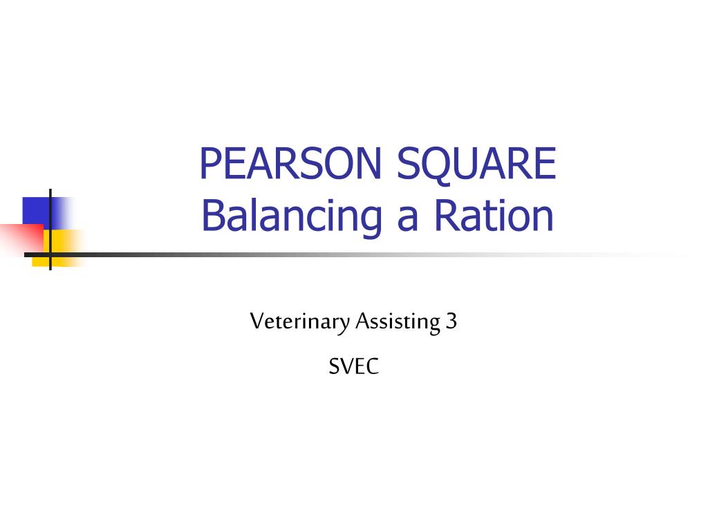 PPT - PEARSON SQUARE Balancing a Ration PowerPoint Presentation, free ...