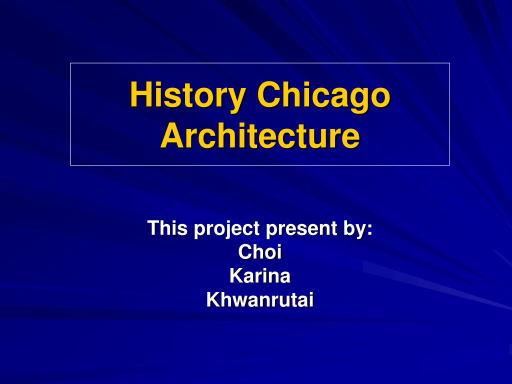 PPT - History Chicago Architecture PowerPoint Presentation, free ...