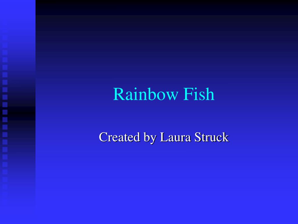 PPT - Rainbow Fish PowerPoint Presentation, free download - ID:488967