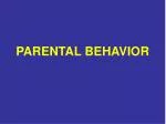 PPT - Parental Behavior PowerPoint Presentation, free download - ID:572297
