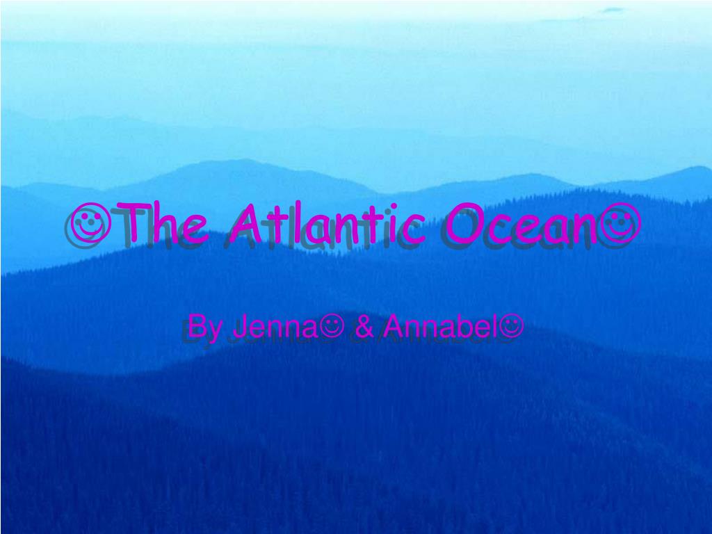 PPT - The Atlantic Ocean PowerPoint Presentation, free download - ID:490462