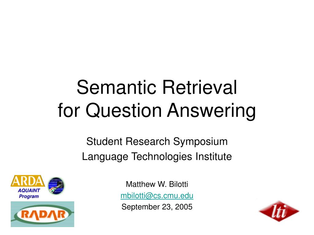 PPT - Semantic Retrieval for Question Answering PowerPoint Presentation ...
