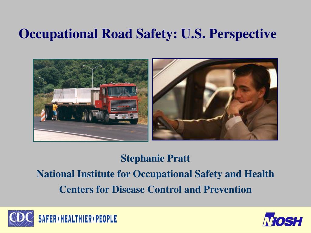 PPT - Occupational Road Safety: U.S. Perspective PowerPoint ...