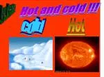 PPT - Hot or Cold? PowerPoint Presentation, free download - ID:1701221
