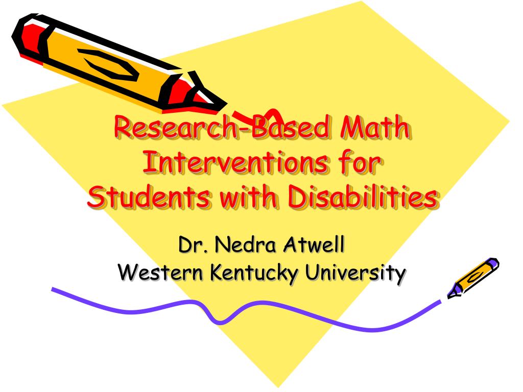 PPT - Research-Based Math Interventions for Students with Disabilities ...