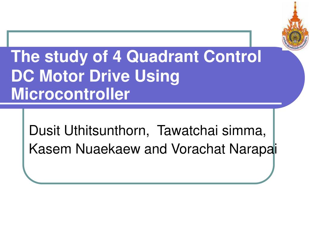 PPT - The study of 4 Quadrant Control DC Motor Drive Using ...