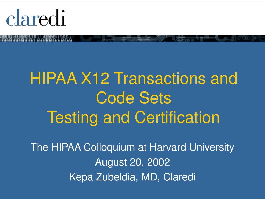 PPT - HIPAA X12 Transactions and Code Sets Testing and Certification ...