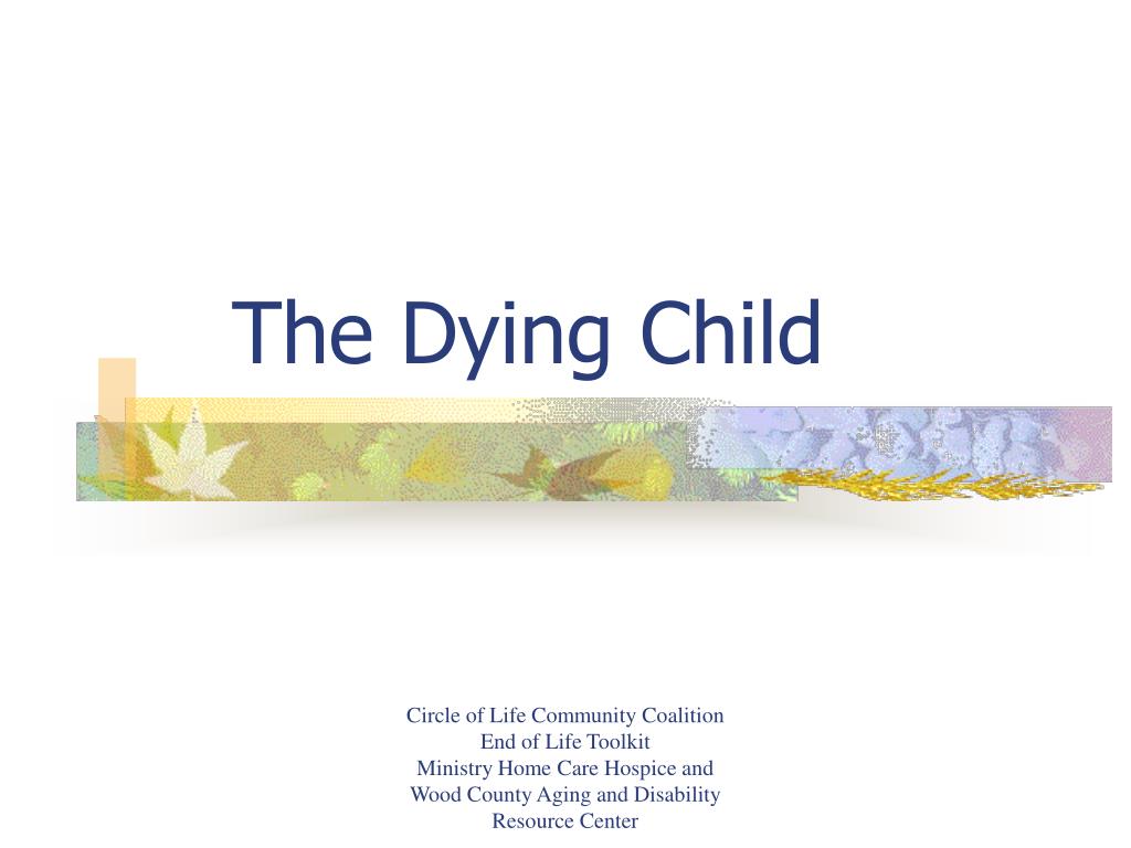 PPT - The Dying Child PowerPoint Presentation, free download - ID:496094