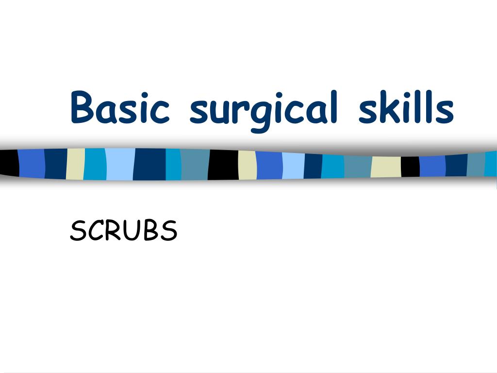 PPT - Basic surgical skills PowerPoint Presentation, free download - ID ...