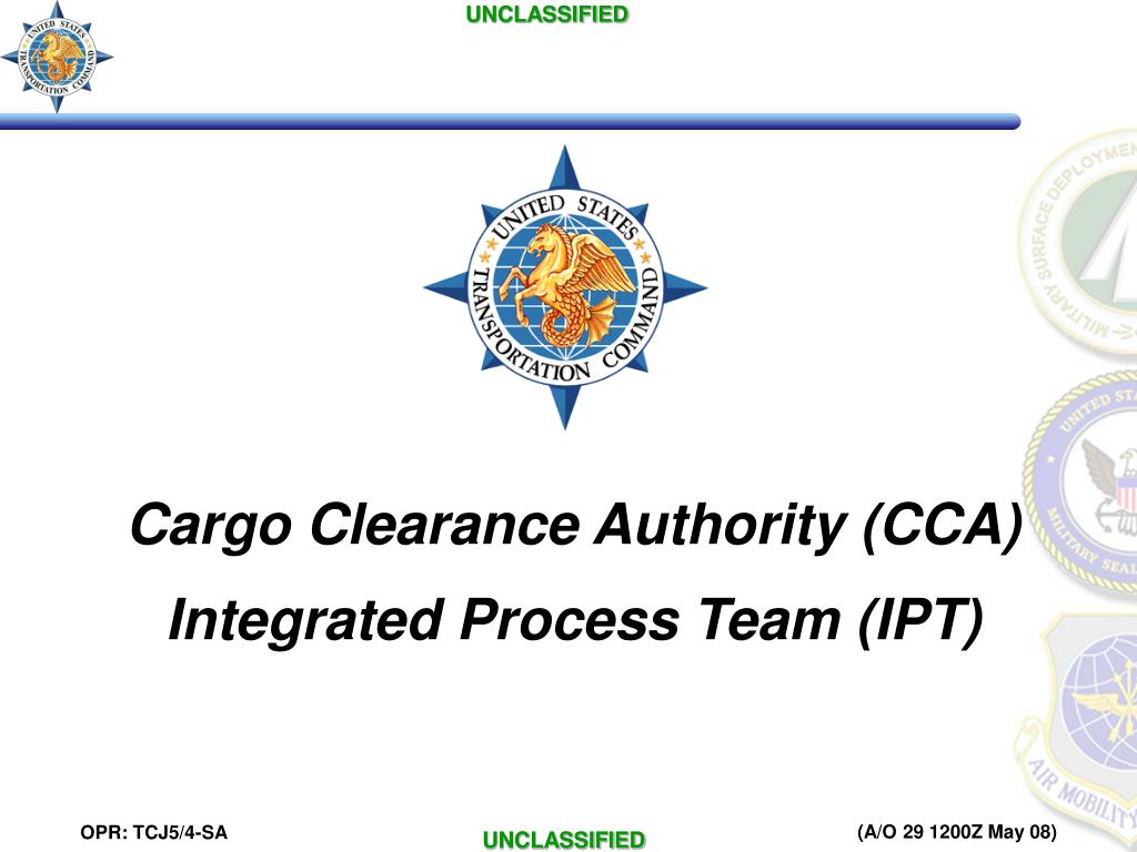 PPT - Cargo Clearance Authority (CCA) Integrated Process Team (IPT ...