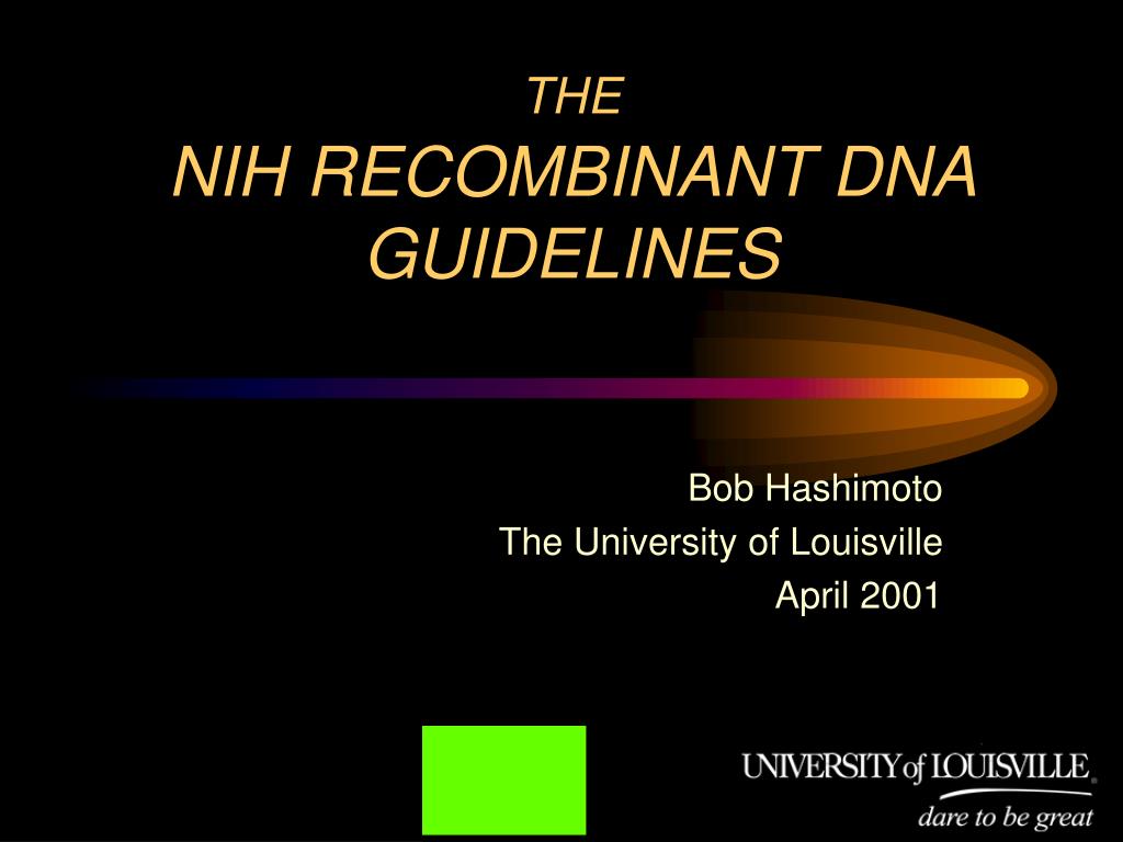 PPT - THE NIH RECOMBINANT DNA GUIDELINES PowerPoint Presentation, free ...