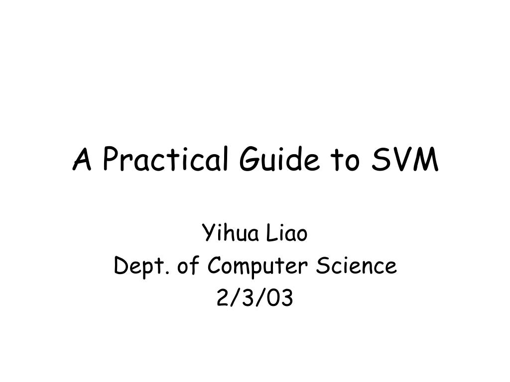 PPT - A Practical Guide to SVM PowerPoint Presentation, free download ...