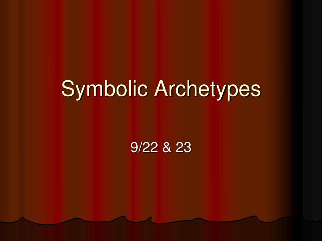 PPT - Symbolic Archetypes PowerPoint Presentation, free download - ID ...
