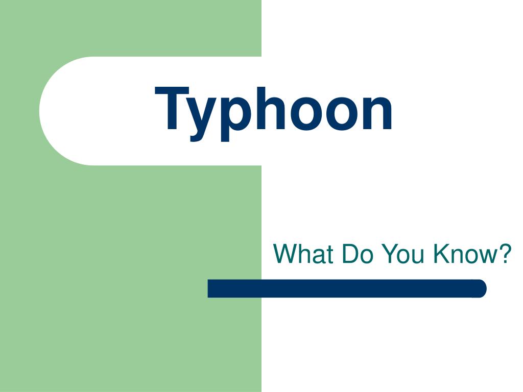 PPT - Typhoon PowerPoint Presentation, free download - ID:497462