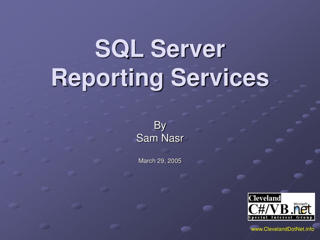 PPT - SQL Server Reporting Services PowerPoint Presentation, free ...