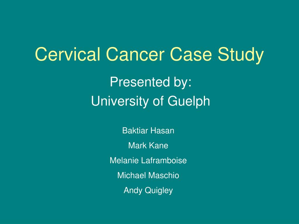 PPT - Cervical Cancer Case Study PowerPoint Presentation, free download ...