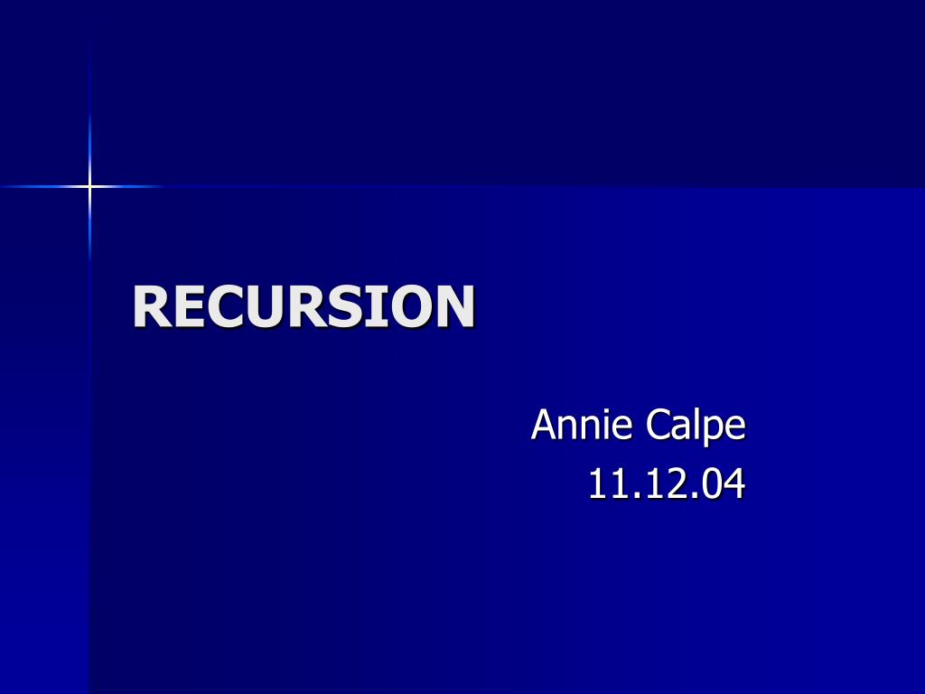 PPT - RECURSION PowerPoint Presentation, free download - ID:498478