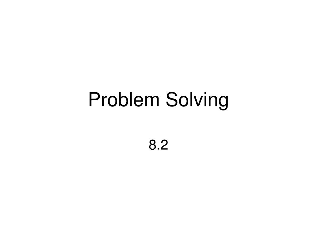 PPT - Problem Solving PowerPoint Presentation, free download - ID:498738