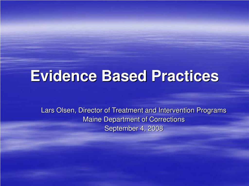 PPT - Evidence Based Practices PowerPoint Presentation, free download ...