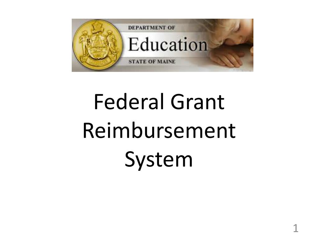 PPT - Federal Grant Reimbursement System PowerPoint Presentation, free ...