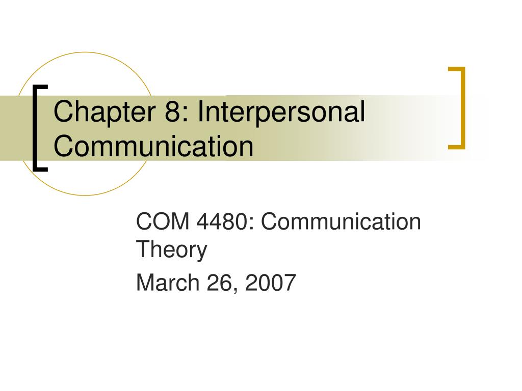 PPT - Chapter 8: Interpersonal Communication PowerPoint Presentation ...