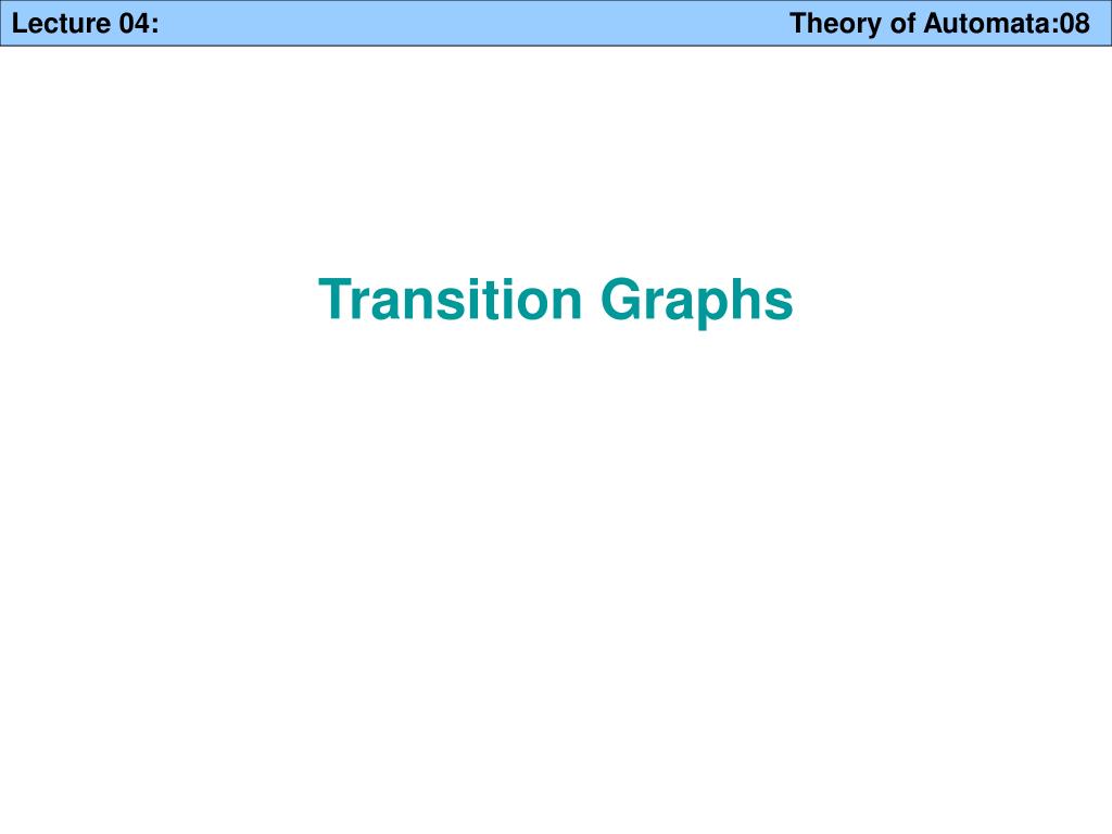 PPT - Transition Graphs PowerPoint Presentation, free download - ID:500367