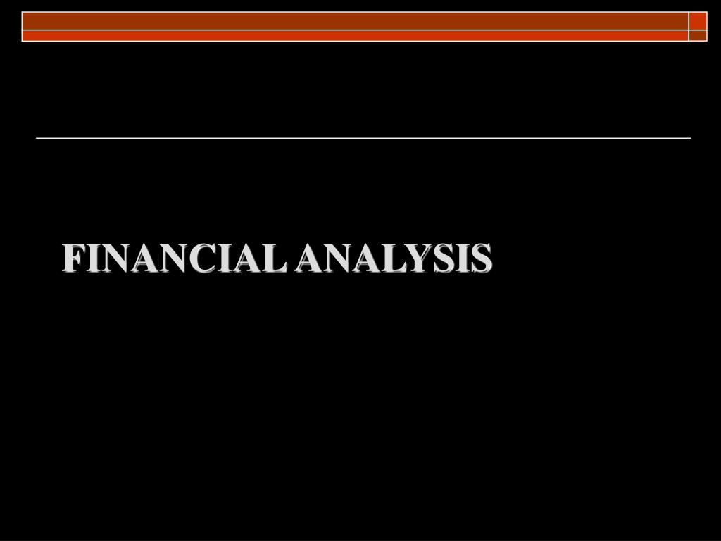 PPT - FINANCIAL ANALYSIS PowerPoint Presentation, free download - ID:500914