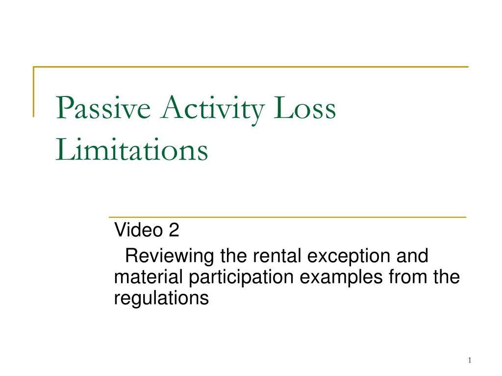 PPT - Passive Activity Loss Limitations PowerPoint Presentation, free ...