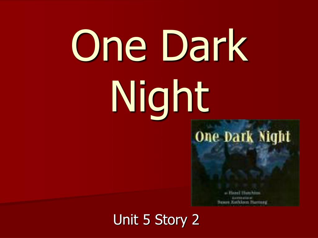 PPT - One Dark Night PowerPoint Presentation, free download - ID:501264