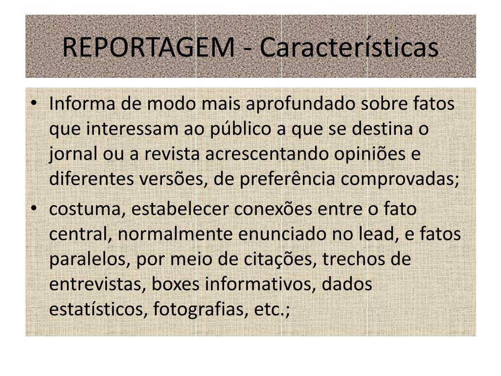 PPT - REPORTAGEM - Características PowerPoint Presentation, free ...