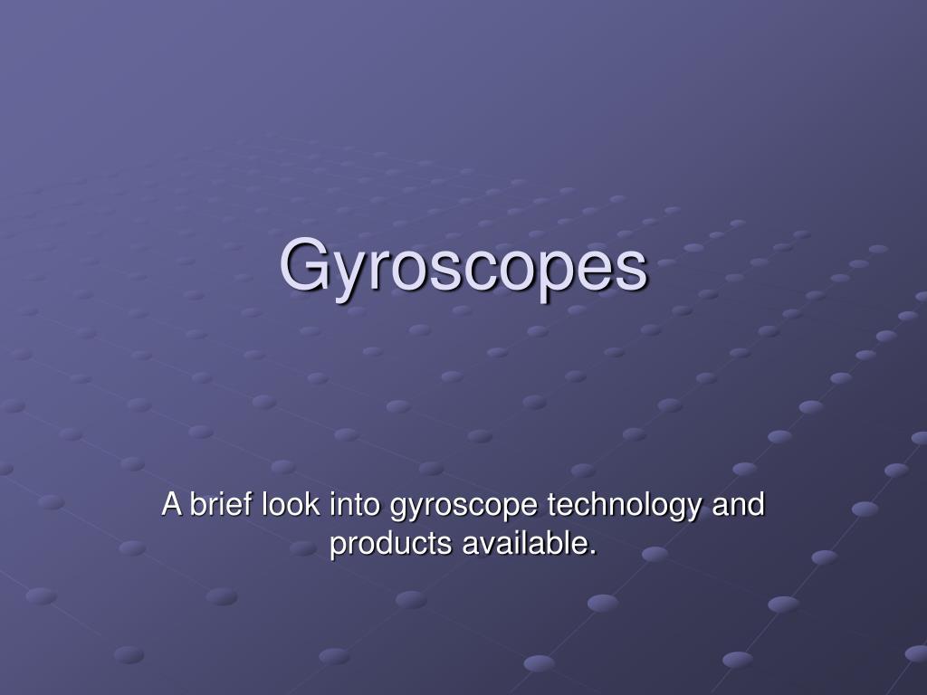 PPT - Gyroscopes PowerPoint Presentation, free download - ID:502116