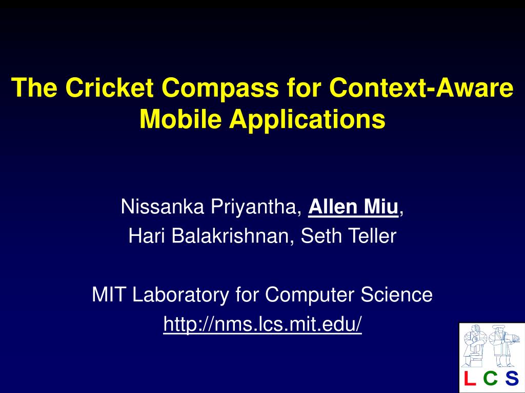 PPT - The Cricket Compass for Context-Aware Mobile Applications ...
