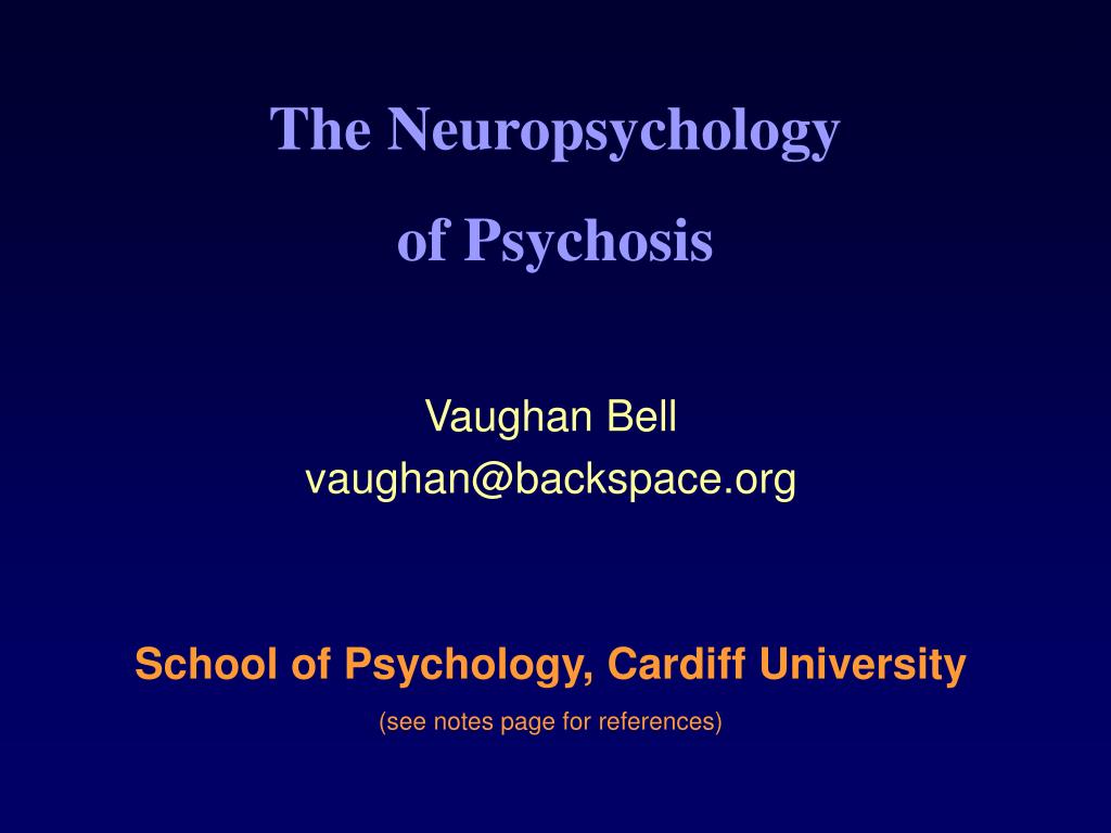 PPT - The Neuropsychology of Psychosis PowerPoint Presentation, free ...