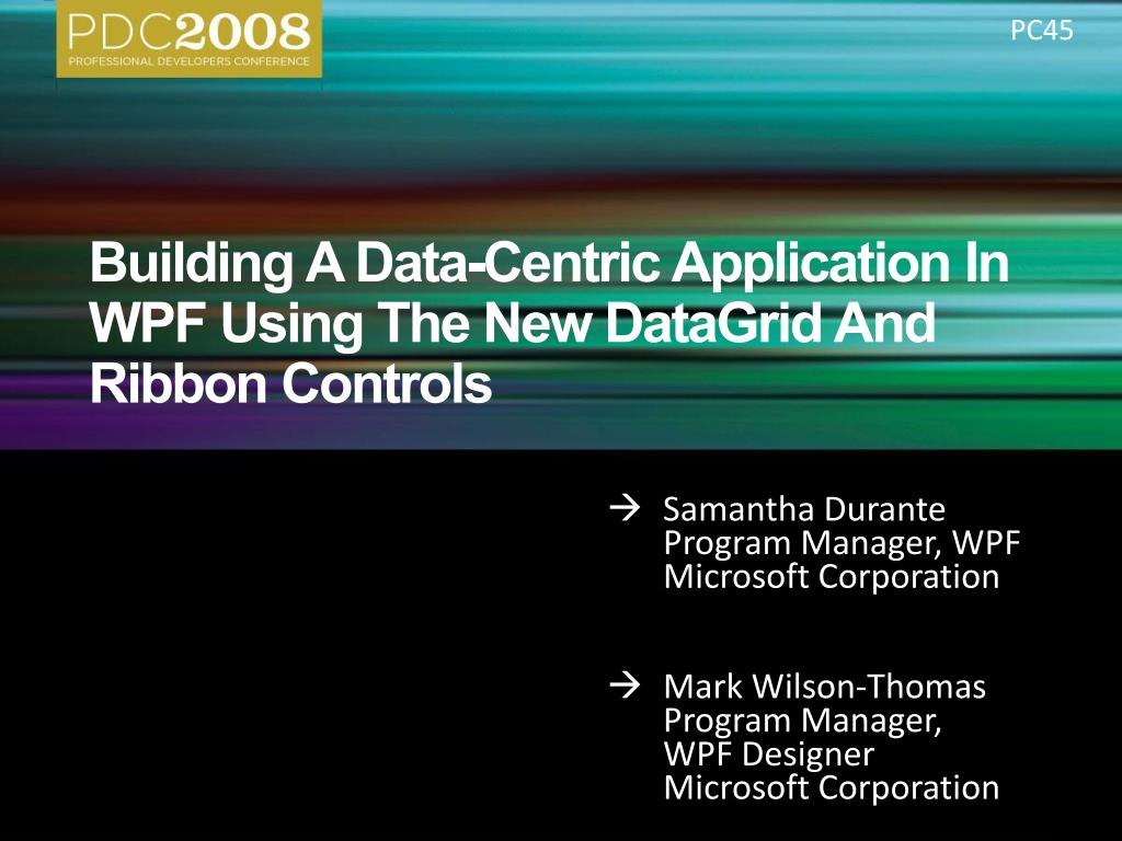 PPT - Building A Data-Centric Application In WPF Using The New DataGrid And Ribbon Controls ...