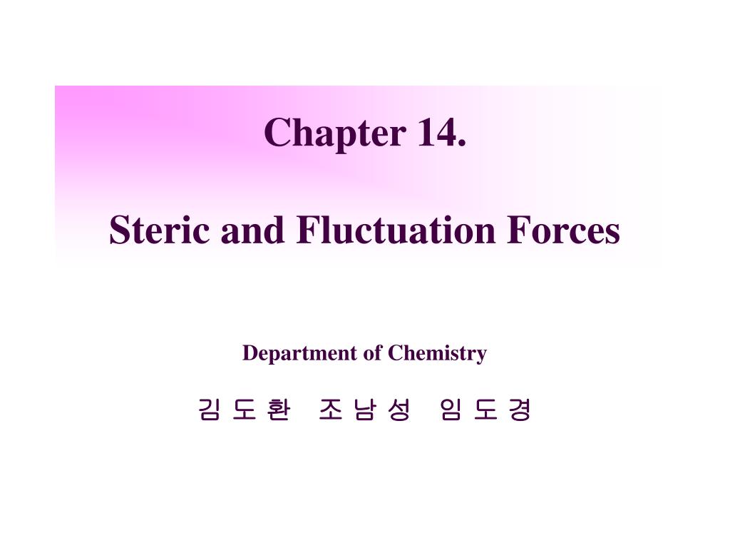 PPT - Chapter 14. Steric and Fluctuation Forces PowerPoint Presentation ...