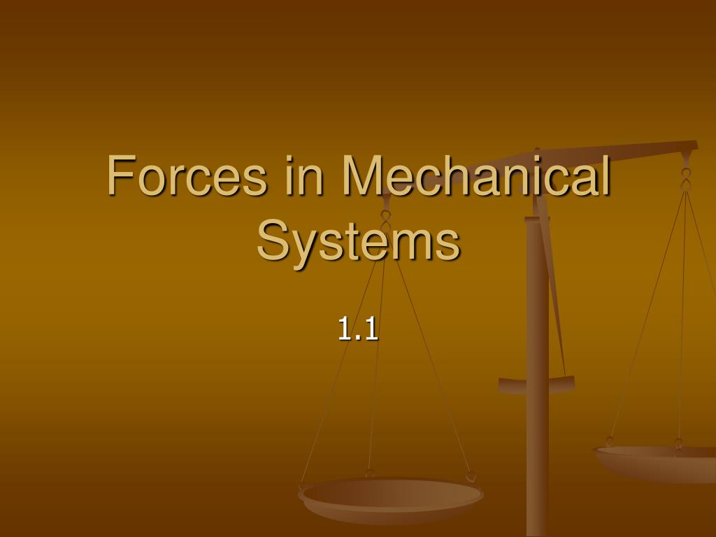 PPT - Forces in Mechanical Systems PowerPoint Presentation, free ...