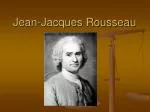 PPT - Jean-Jacques Rousseau PowerPoint Presentation, free download - ID ...