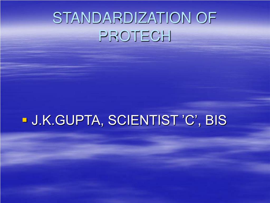 PPT - STANDARDIZATION OF PROTECH PowerPoint Presentation, free download - ID:503697