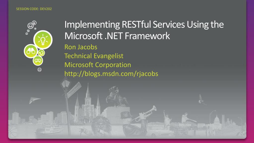 PPT - Implementing RESTful Services Using the Microsoft .NET Framework ...