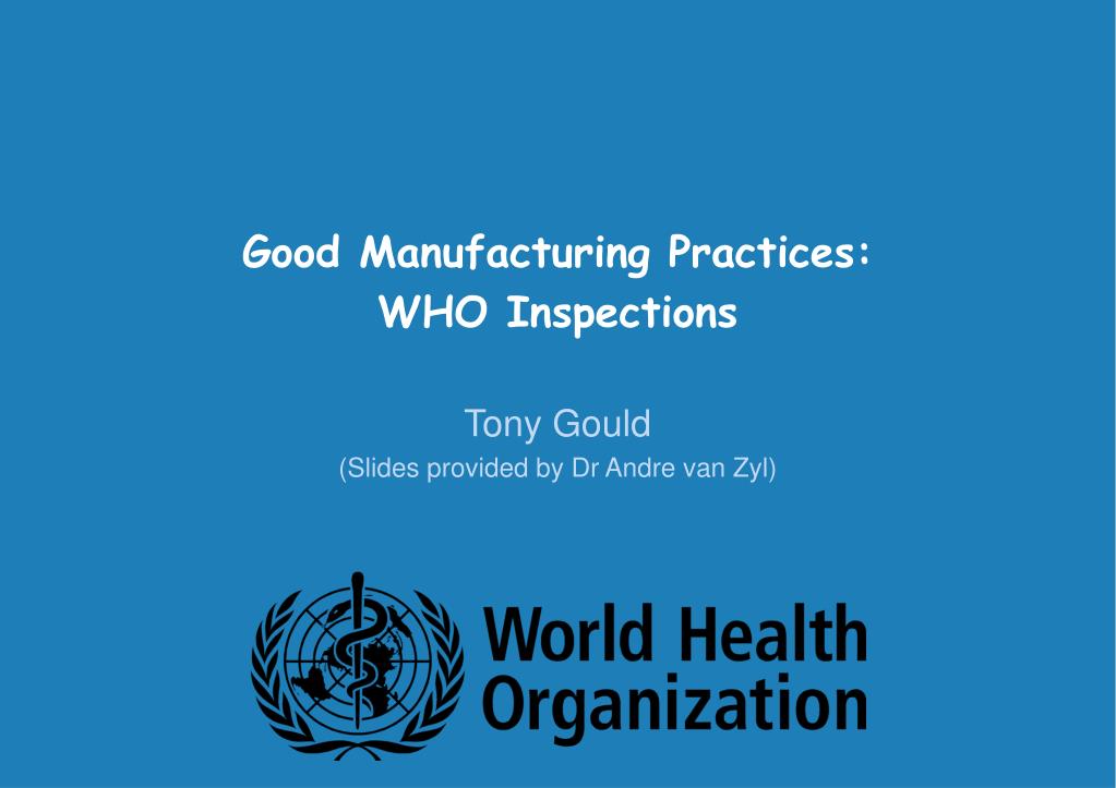 PPT - Good Manufacturing Practices: WHO Inspections PowerPoint ...