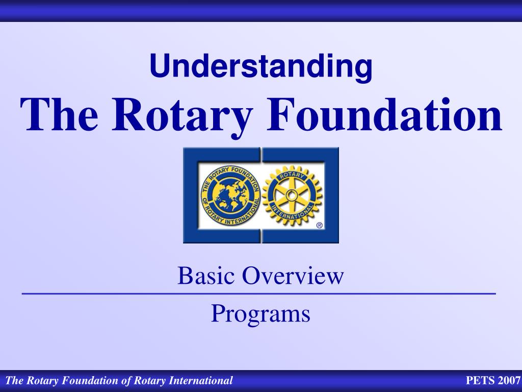 PPT - Understanding The Rotary Foundation PowerPoint Presentation, free ...