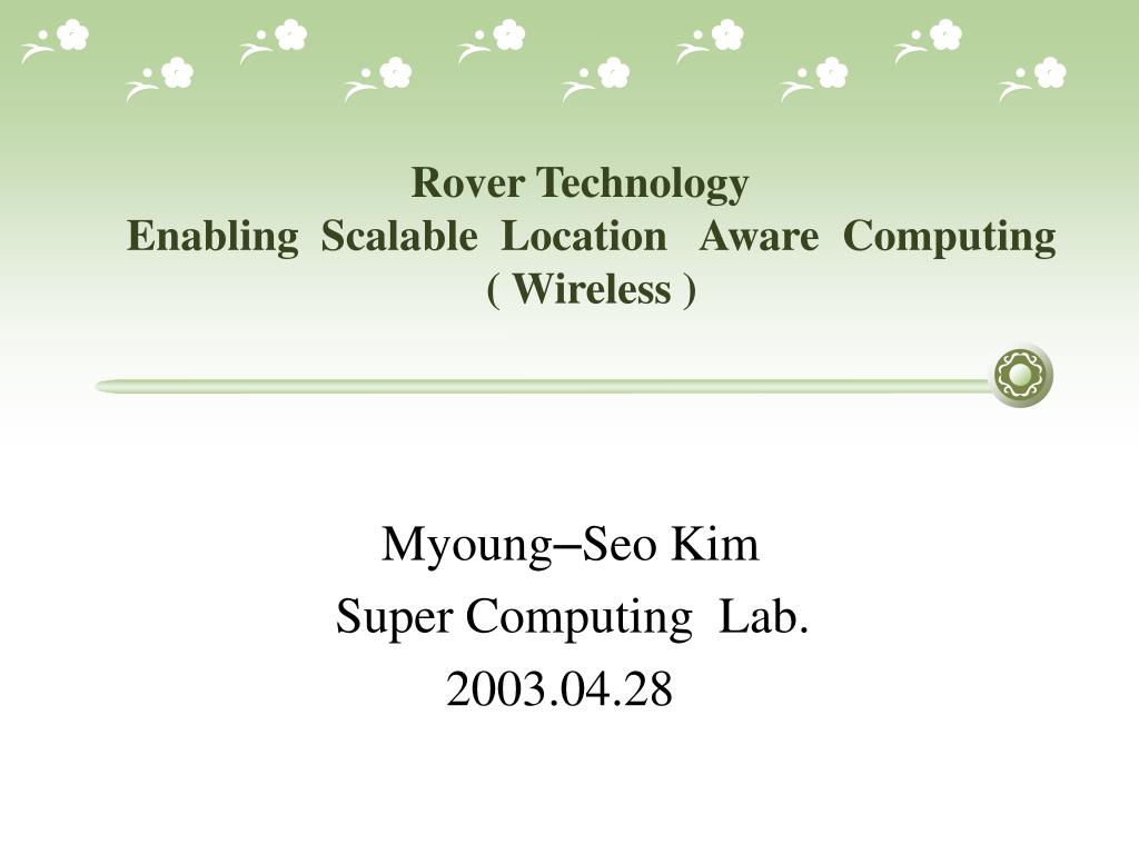 PPT - Rover Technology Enabling Scalable Location Aware Computing ...