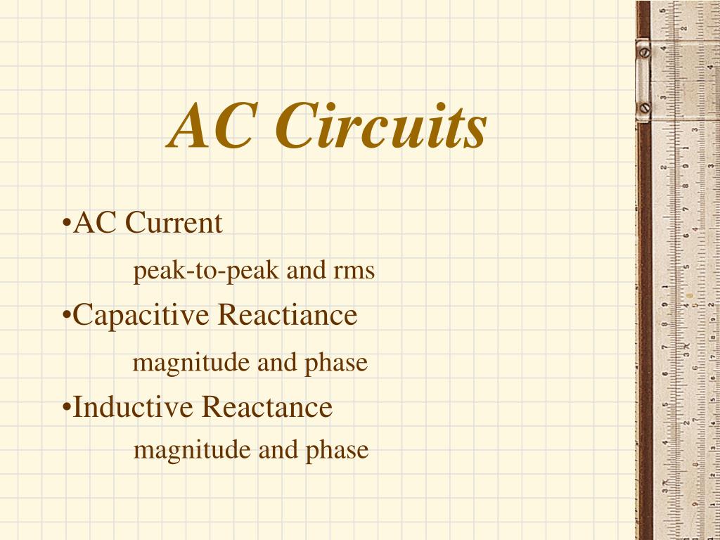 PPT - AC Circuits PowerPoint Presentation, free download - ID:505397