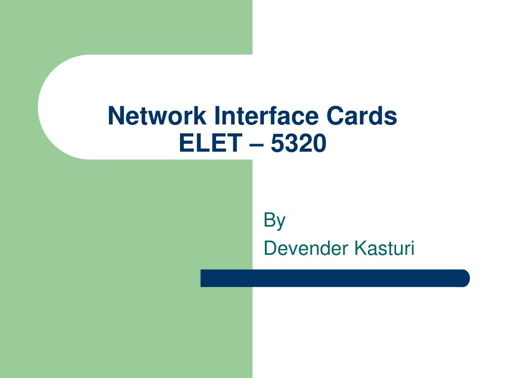 PPT - Network Interface Cards ELET – 5320 PowerPoint Presentation, free ...