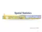 PPT - Spatial Statistics PowerPoint Presentation, free download - ID:511891