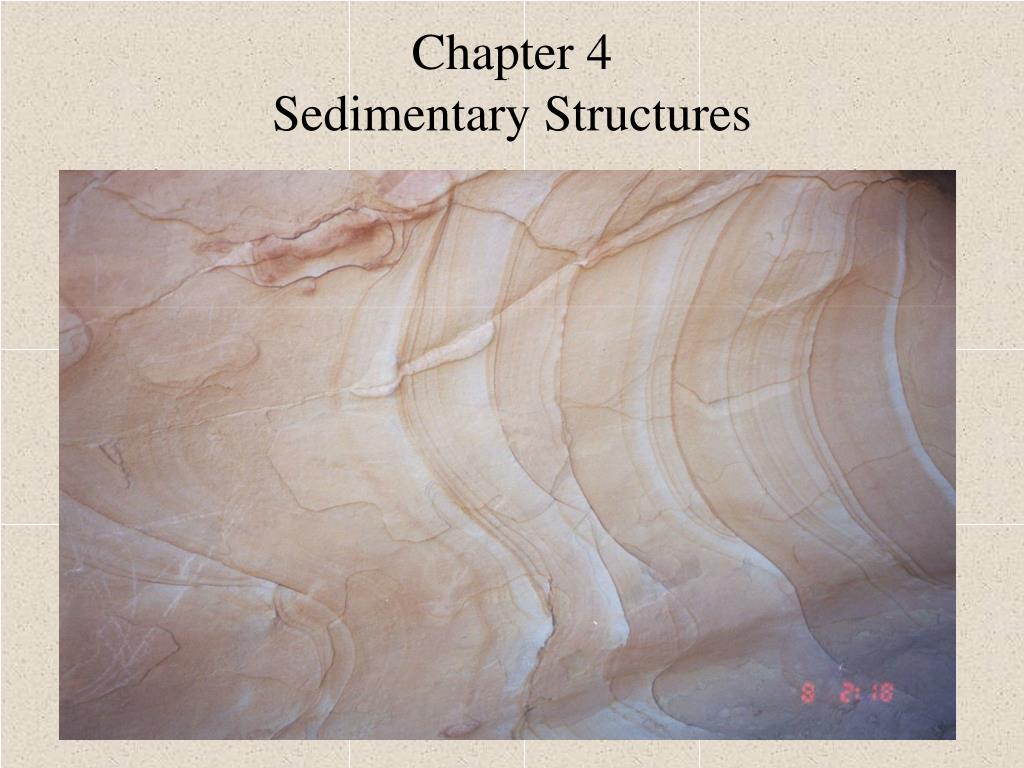 PPT - Chapter 4 Sedimentary Structures PowerPoint Presentation, free download - ID:506595