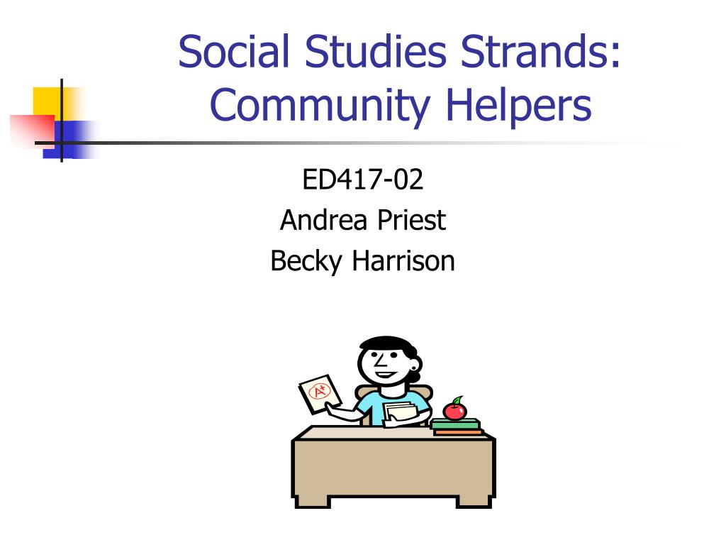 PPT - Social Studies Strands: Community Helpers PowerPoint Presentation ...