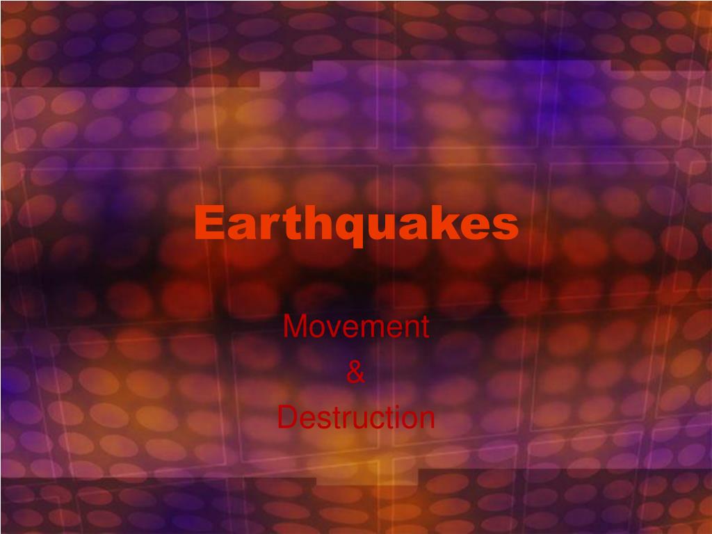 PPT - Earthquakes PowerPoint Presentation, free download - ID:506706