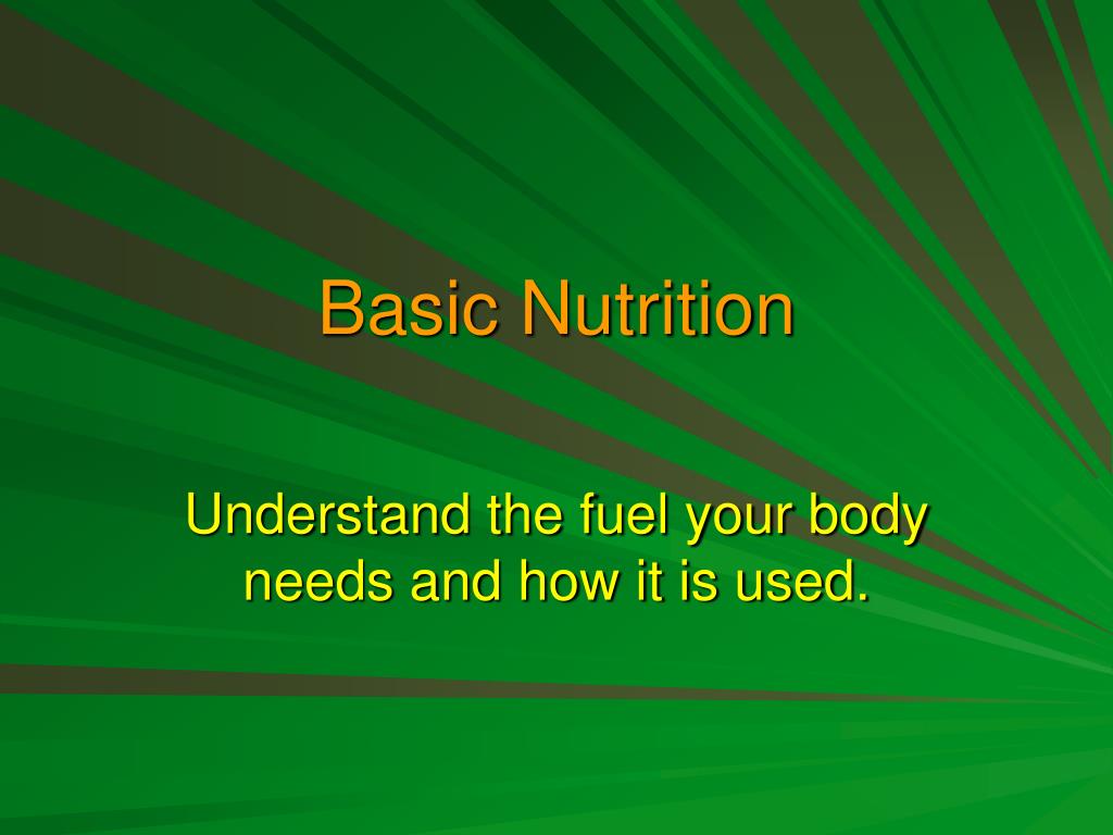 PPT - Basic Nutrition PowerPoint Presentation, free download - ID:507346