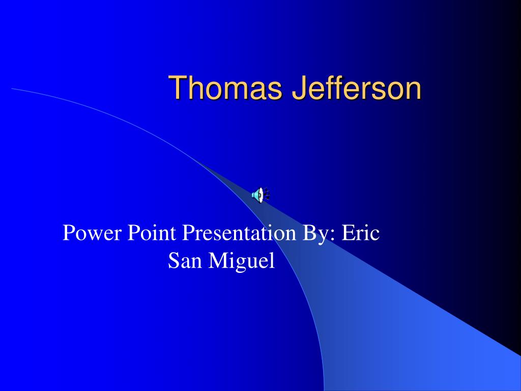 PPT - Thomas Jefferson PowerPoint Presentation, free download - ID:508225